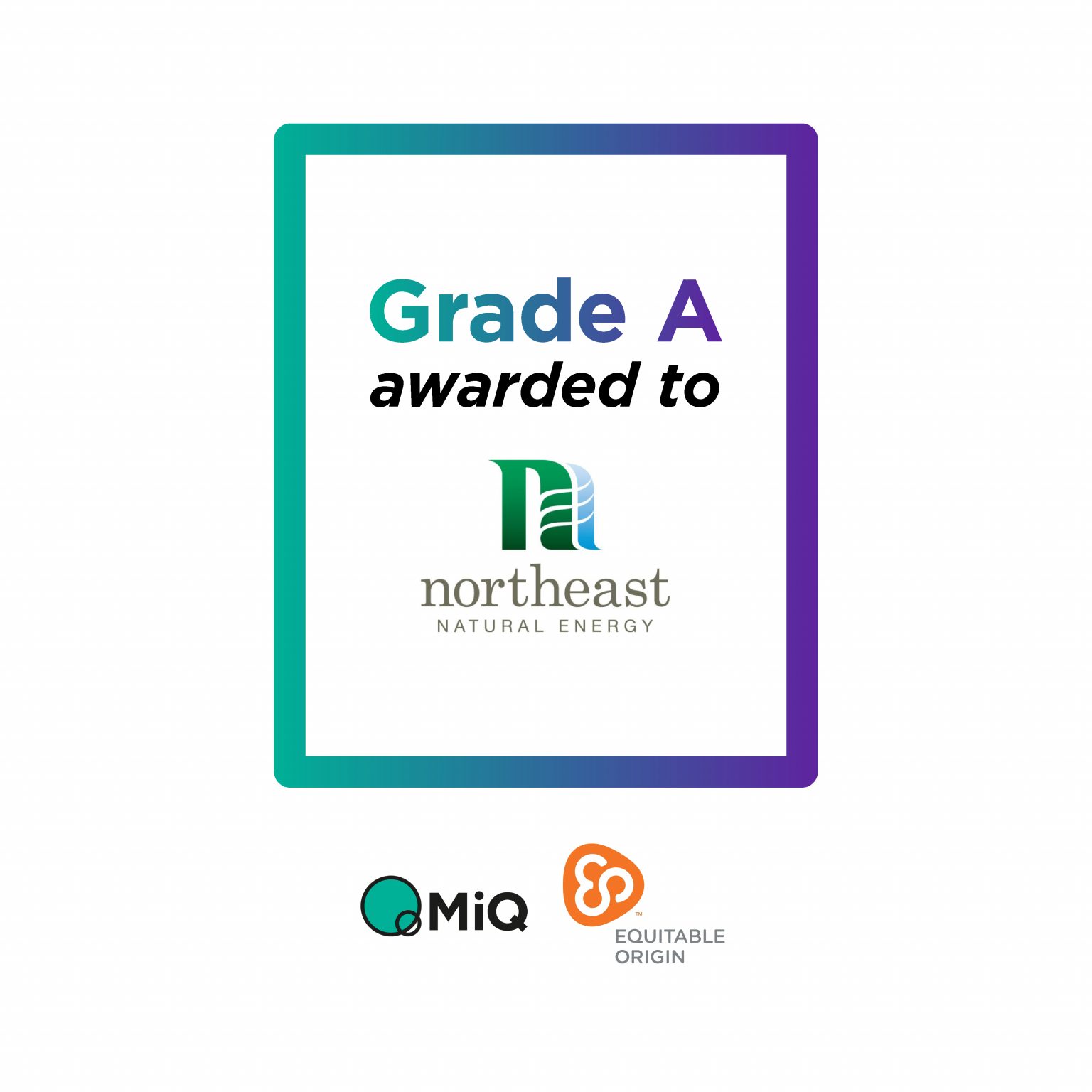 Northeast Natural Energy Announces it has achieved certification ...